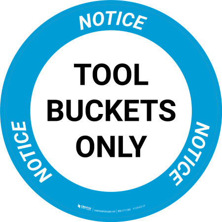 Notice: Tool Buckets Only Circular - Floor Sign | Creative Safety Supply