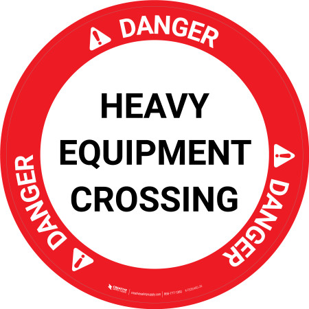 Danger: Heavy Equipment Crossing Circular - Floor Sign