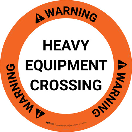 Warning: Heavy Equipment Crossing Circular - Floor Sign | Creative ...