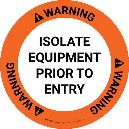 Warning: Isolate Equipment Prior To Entry Circular - Floor Sign ...