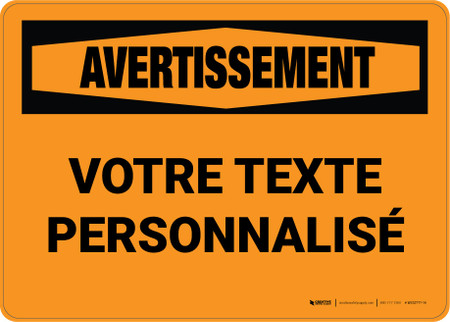 Create Custom OSHA French Warning Wall Sign | Creative Safety Supply