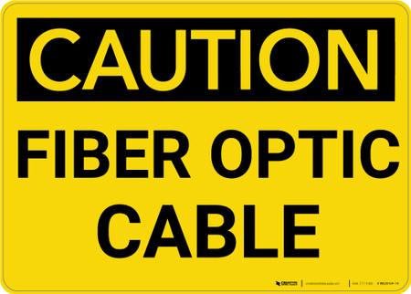 Caution: Electrical Fiber Optic Cable - Wall Sign