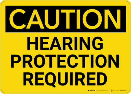 Caution: PPE Hearing Protection Required OSHA - Wall Sign