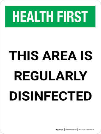 Health First: This Area Is Regularly Disinfected Portrait - Wall Sign