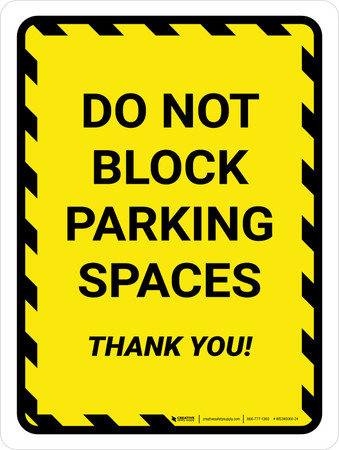 Do Not Block Parking Spaces Thank You Portrait - Wall Sign