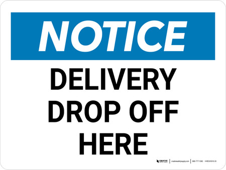 Notice: Delivery Drop Off Here Landscape - Wall Sign