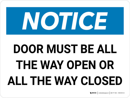 Notice: Door Must Be All The Way Open Landscape - Wall Sign