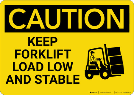 Caution: Keep Forklift Load Low And Stable with Graphic - Wall Sign ...