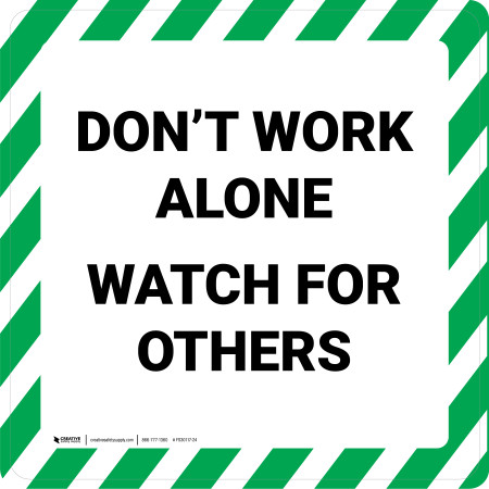 Don't Work Alone Watch For Others - Floor Sign