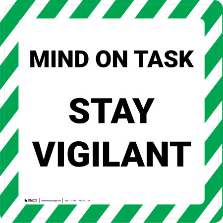 Mind At Task Stay Vigilant - Floor Sign