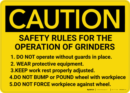 Caution: Safety Rules For The Operation Of Grinders - Wall Sign