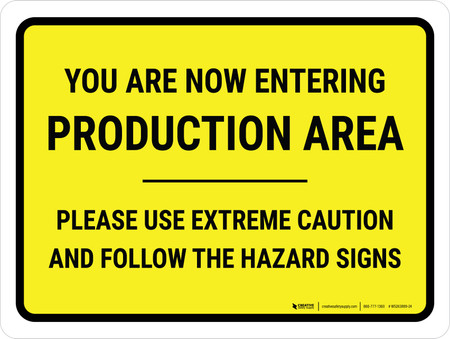 You Are Now Entering Production Area - Yellow Wall Sign