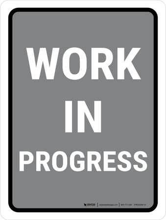 Work In Progress Gray Portrait - Wall Sign