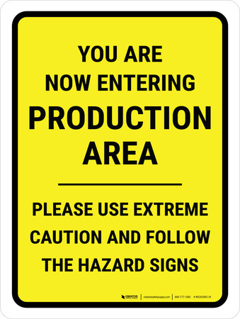 You Are Now Entering Production Area - Wall Sign - Yellow