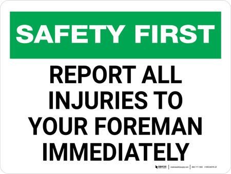 Safety-First: Report All Injuries To Your Foreman Immediately Landscape ...