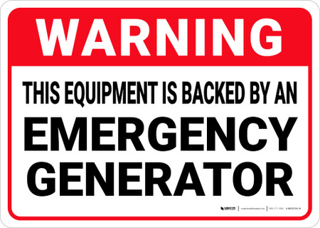 Warning: Equipment Is Backed By An Emergency Generator - Wall Sign