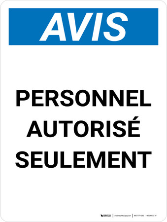 Avis: Personnel Autorisé Seulement (Notice: Authorized Personnel Only ...