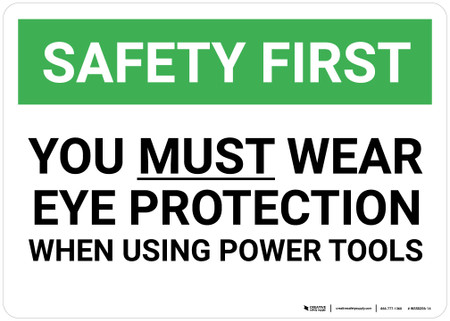 Safety First: You Must Wear Eye Protection When Using Power Tools ...