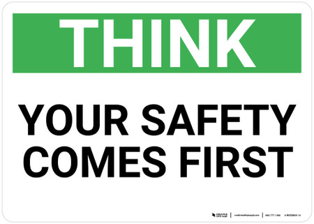 Think:Your Safety Comes First - Wall Sign | Creative Safety Supply