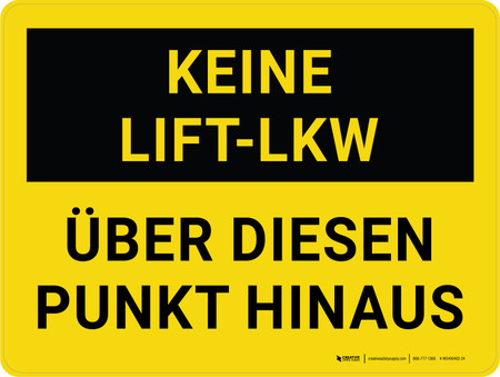 KEINE LIFT-LKW (No Lift Trucks) German - Wall Sign | Creative Safety Supply