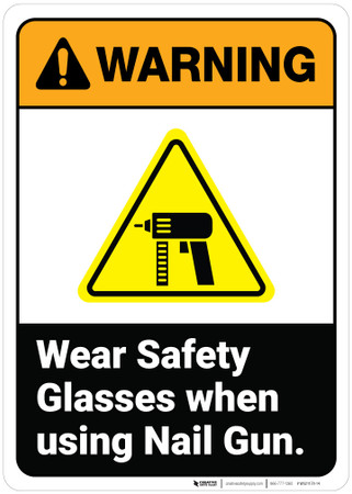 Warning: Wear Safety Glasses When Using Nail Gun ANSI - Wall Sign