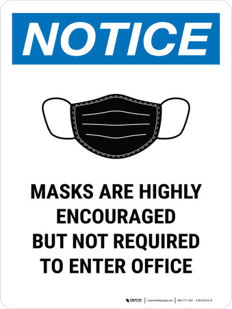 Notice: Face Mask Highly Encouraged To Enter Office Portrait - Wall Sign