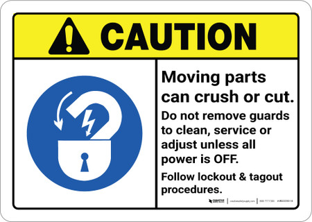 Caution: Moving Parts Can Crush or Cut Do Not Remove Guards ANSI - Wall ...