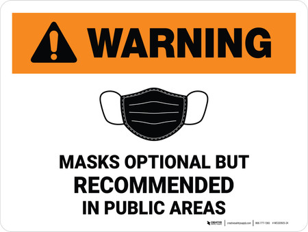 Warning: Masks Optional But Recommended In Public Areas Landscape ...