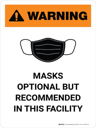 Warning: Masks Optional But Recommended In This Facility Portrait ...