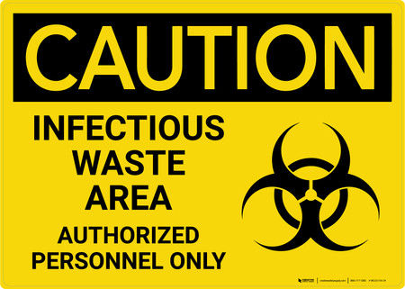 Caution: Infectious Waste Area - Authorized Personnel Only Landscape ...