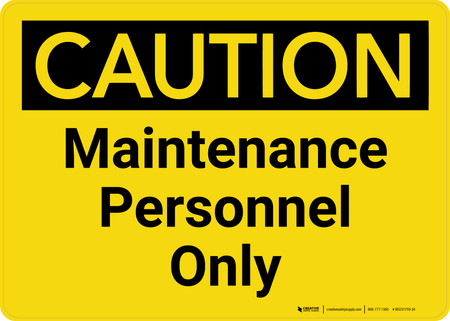 Caution: Maintenance Personnel Only Landscape - Wall Sign