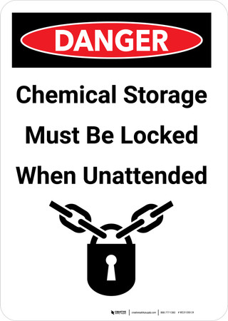 Danger: Chemical Storage Must Be Locked When Unattended Portrait - Wall ...