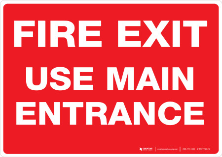 Fire Exit Use Main Entrance Landscape - Wall Sign | Creative Safety Supply
