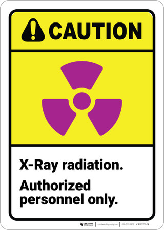 Caution: X Ray Radiation ANSI - Wall Sign | Creative Safety Supply