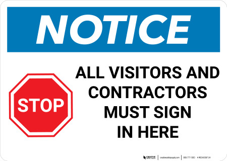 Notice: All Visitors and Contractors Must Sign in Here Landscape - Wall ...