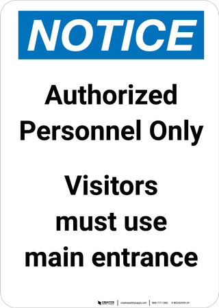 Notice: Authorized Personnel Only Visitors Must Use Main Entrance ...