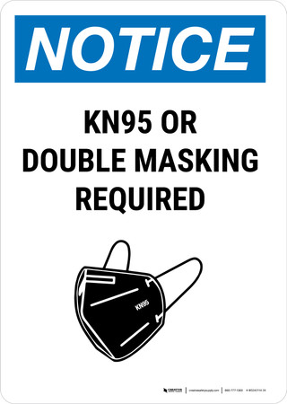 Notice: KN95 Or Double Masking Required Portrait - Wall Sign