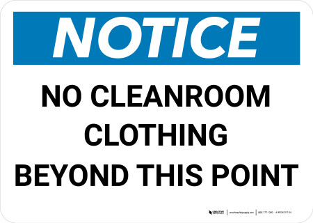 Notice: No Cleanroom Clothing Beyond This Point Landscape - Wall Sign