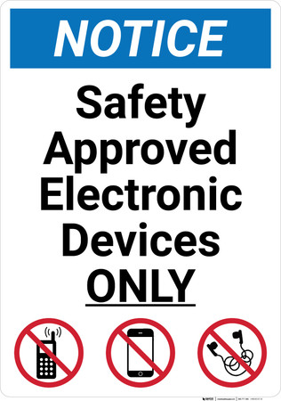 Notice: Safety Approved Electronic Devices Only Portrait - Wall Sign