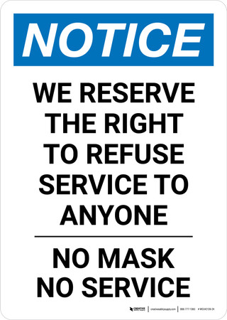 Notice: We Reserve the Right to Refuse Service to Anyone Portrait ...