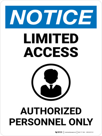 Notice: Limited Access Authorized Personnel Only Portrait - Wall Sign
