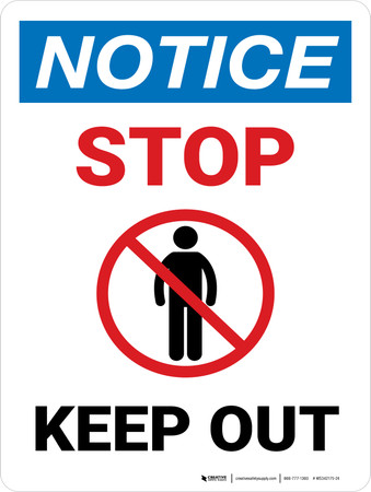Notice: Stop Keep Out Portrait - Wall Sign | Creative Safety Supply