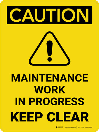 Caution: Maintenance Work in Progress Keep Clear Portrait - Wall Sign