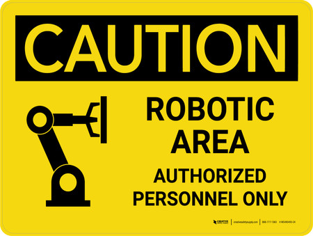 Caution: Robotic Area Authorized Personnel Landscape - Wall Sign