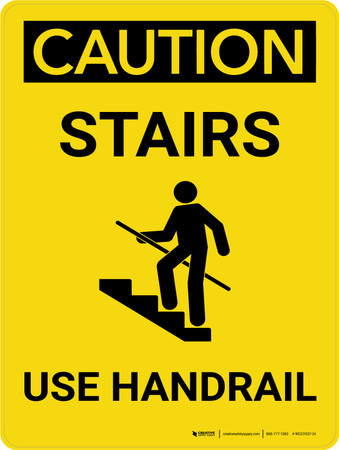 Caution: Stairs Use Handrail Portrait - Wall Sign