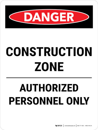 Danger: Construction Zone Authorized Personnel Only Portrait - Wall ...
