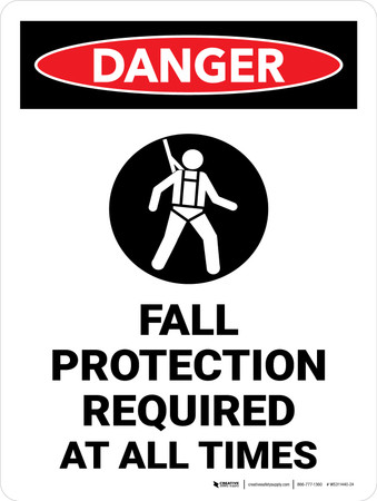Danger: Fall Protection Required At all times Portrait - Wall Sign