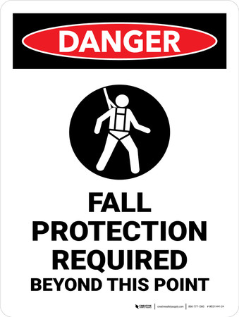 Danger: Fall Protection Required Beyond This Point Portrait - Wall Sign