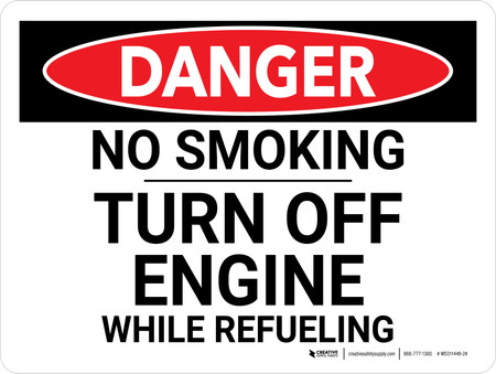 Danger: No Smoking Turn Off Engine Refueling Landscape - Wall Sign