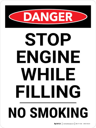 Danger: Stop Engine Filling No Smoking Portrait - Wall Sign